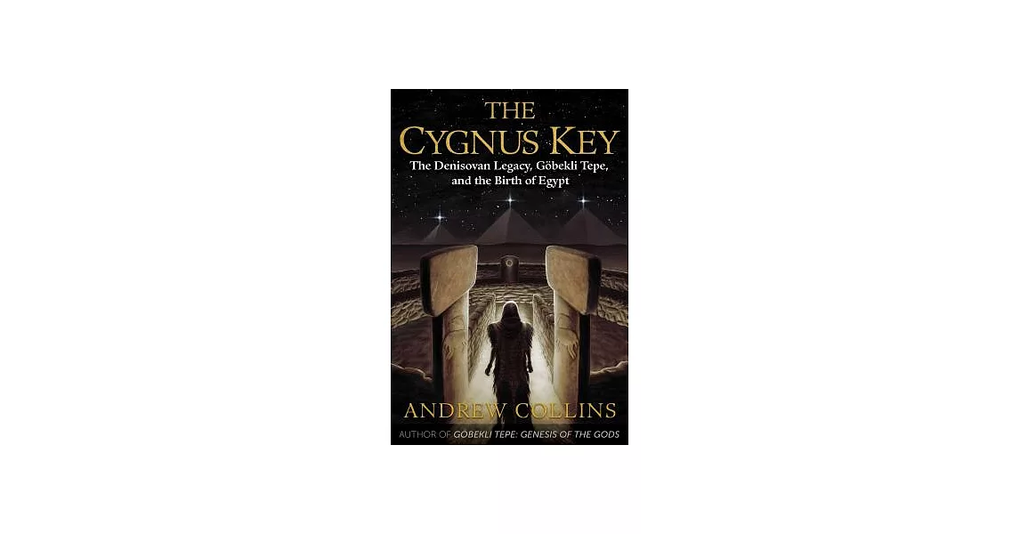 博客來-The Cygnus Key: The Denisovan Legacy, G bekli Tepe, and the Birth ...