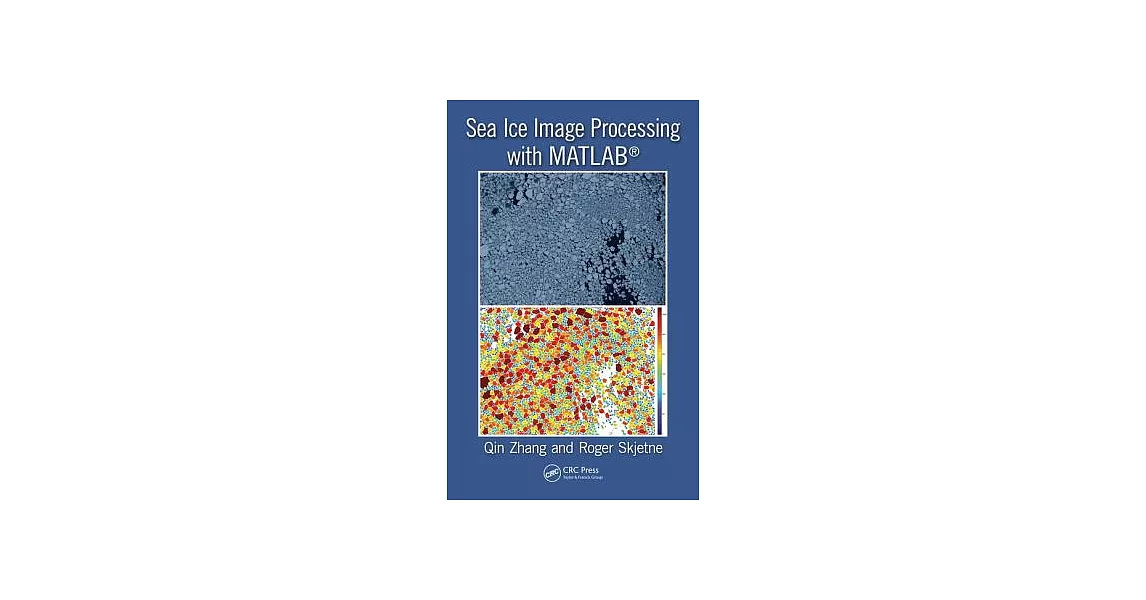 博客來-Sea Ice Image Processing with Matlab(r)