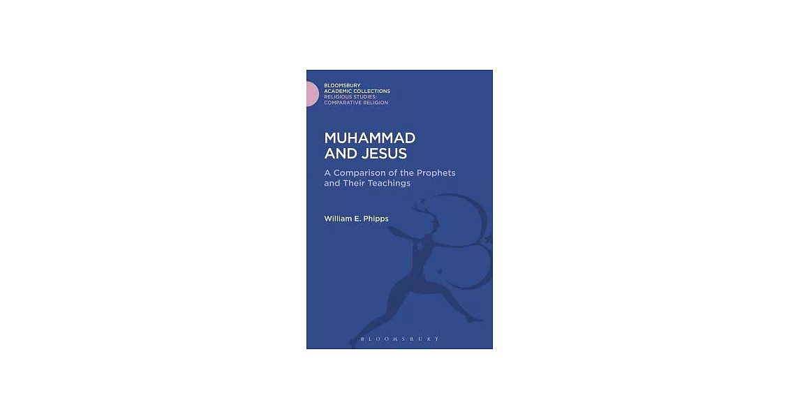 博客來-Muhammad and Jesus: A Comparison of the Prophets and Their Teachings