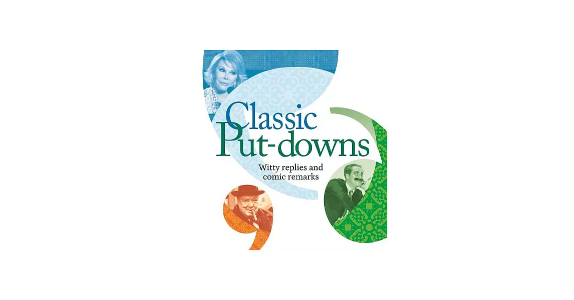 博客來-Classic Put-downs: Witty replies and comic remarks