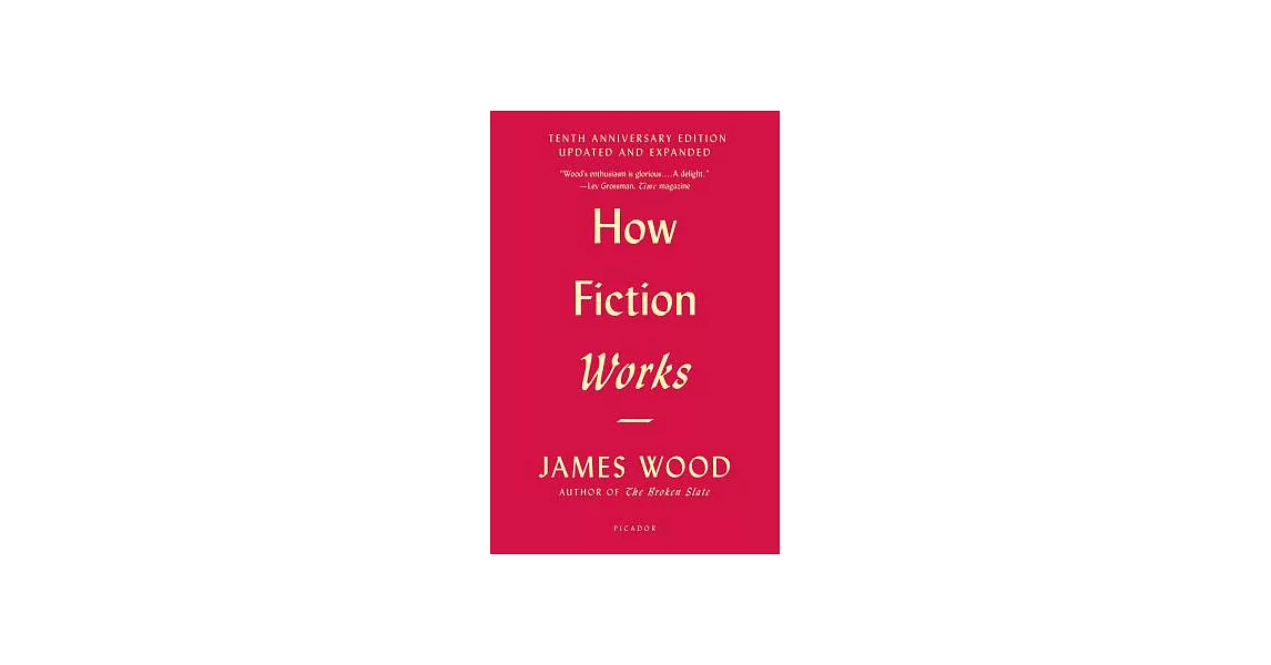 博客來-How Fiction Works (Tenth Anniversary Edition): Updated and Expanded