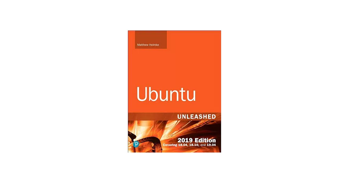 博客來-Ubuntu Unleashed 2019: Covering 18.04, 18.10, 19.04, and 19.10