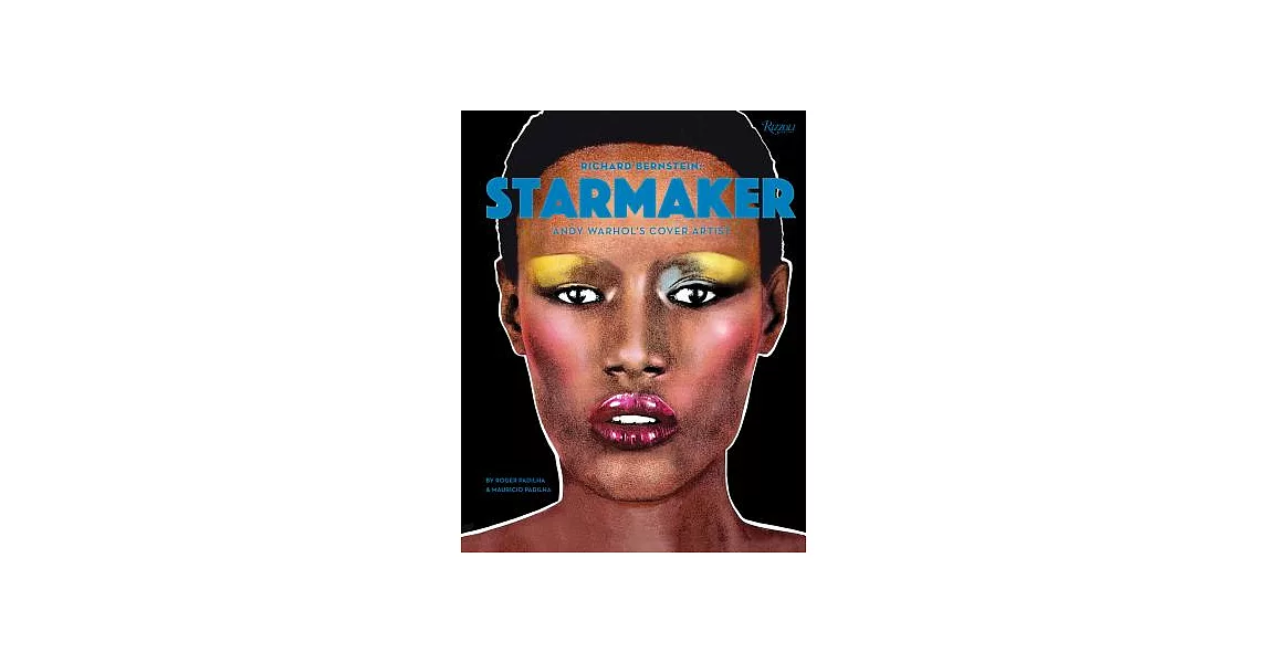 博客來-Richard Bernstein: Starmaker: Andy Warhol’s Cover Artist