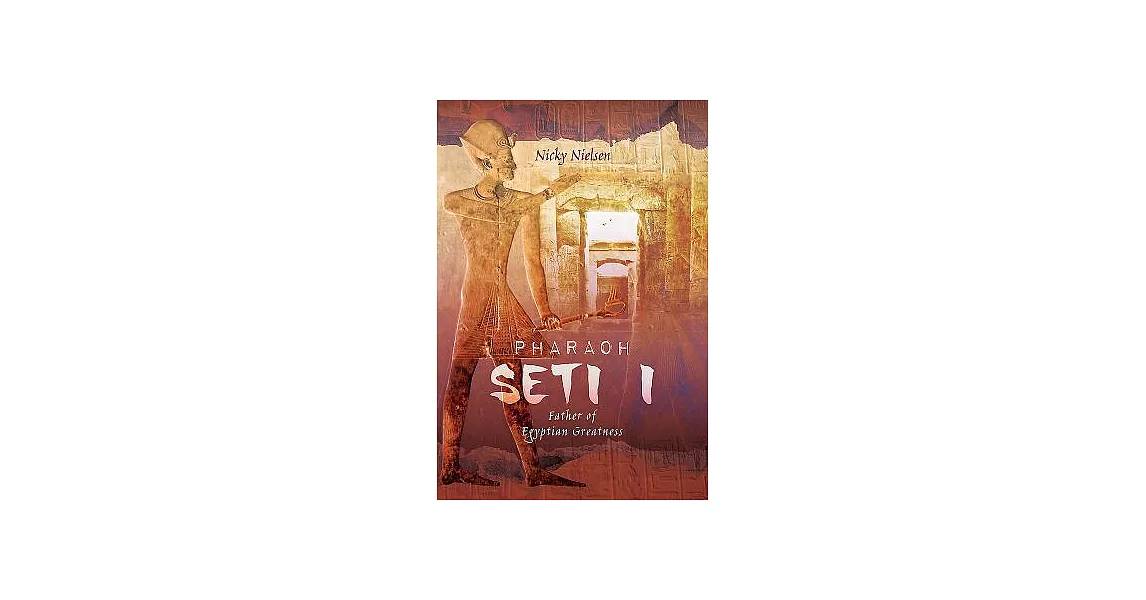 博客來-Pharaoh Seti I: Father of Egyptian Greatness