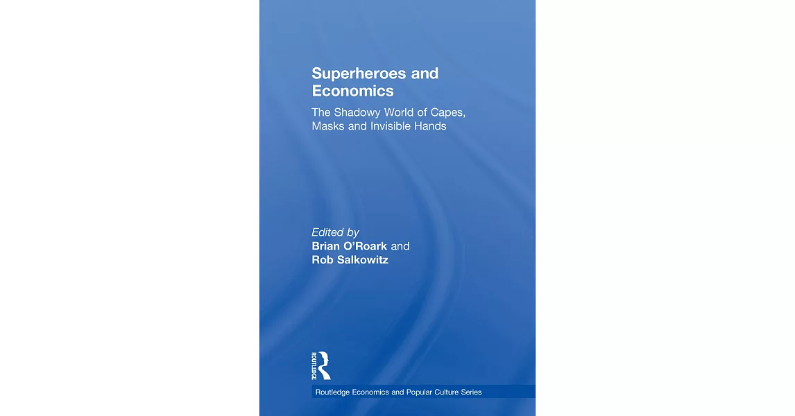 博客來-Superheroes and Economics: The Shadowy World of Capes, Masks and ...
