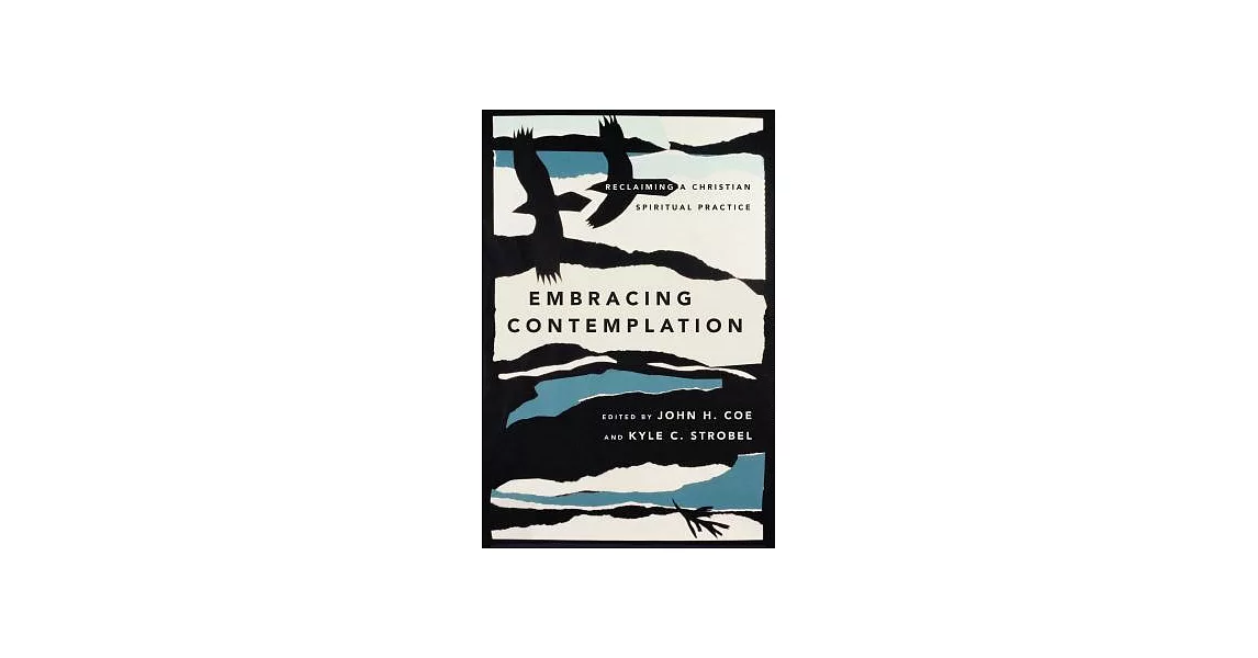 博客來-Embracing Contemplation: Reclaiming a Christian Spiritual Practice