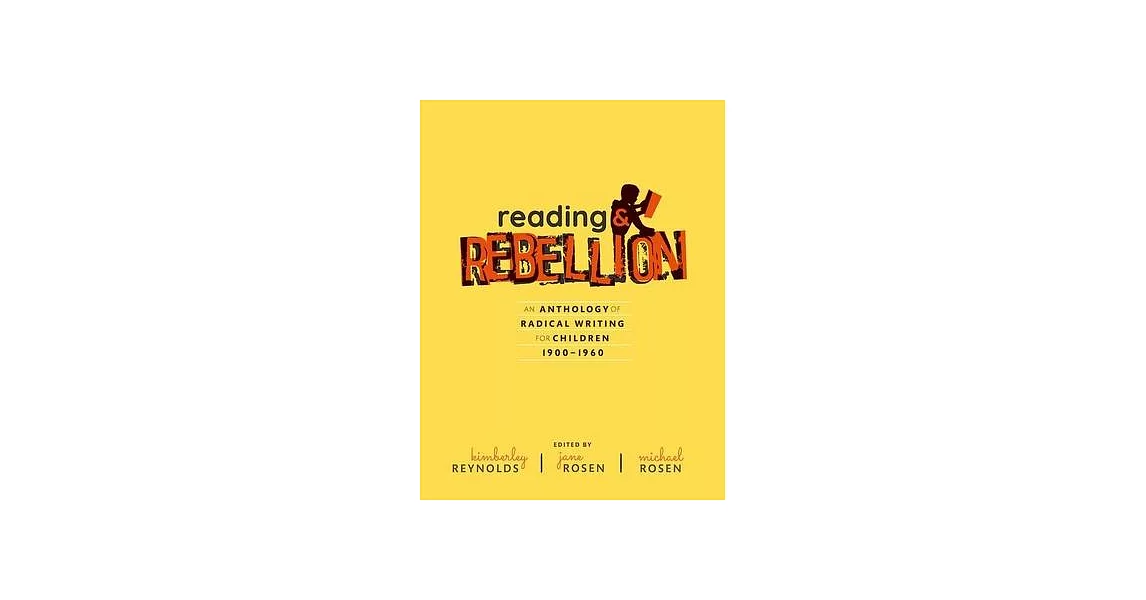 博客來-Reading & Rebellion: An Anthology of Radical Writing for Children ...