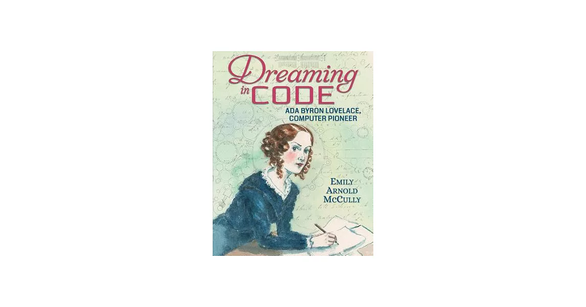 博客來-Dreaming in Code: Ada Byron Lovelace, Computer Pioneer