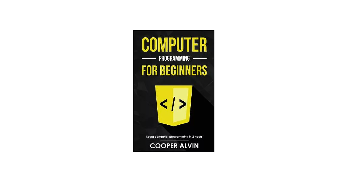 博客來-Computer Programming for Beginners: Learn the Basics of Java, SQL, C, C++, C#, Python, Html ...
