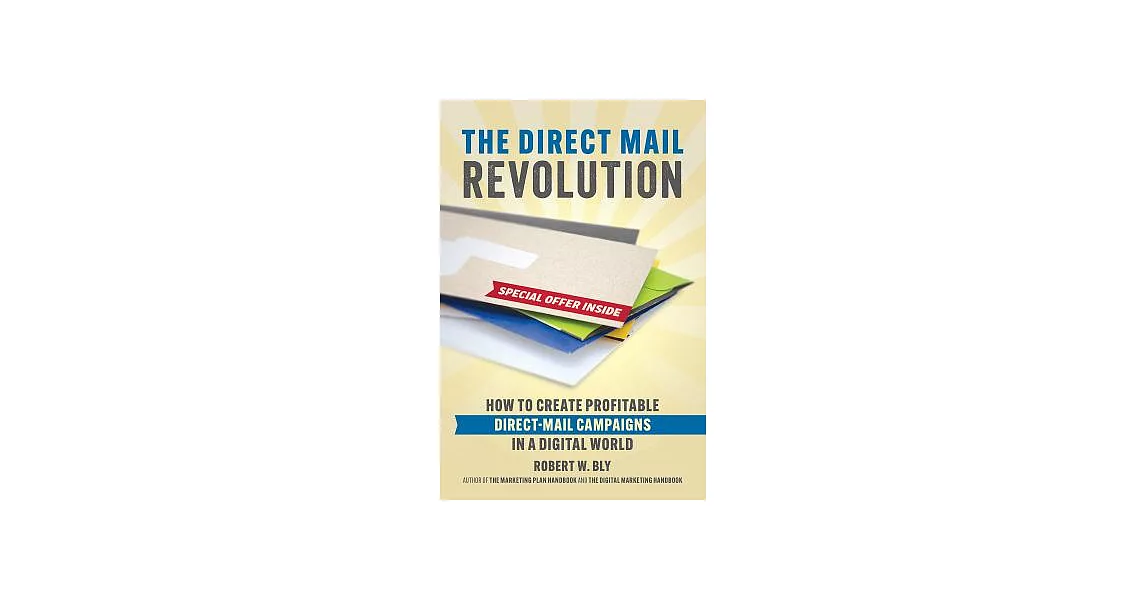 博客來-The Direct Mail Revolution: How to Create Profitable Direct Mail ...