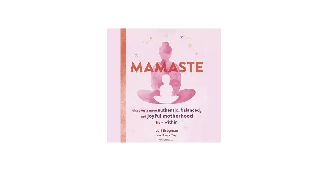 博客來-Mamaste: Discover a More Authentic, Balanced, and Joyful Motherhood ...