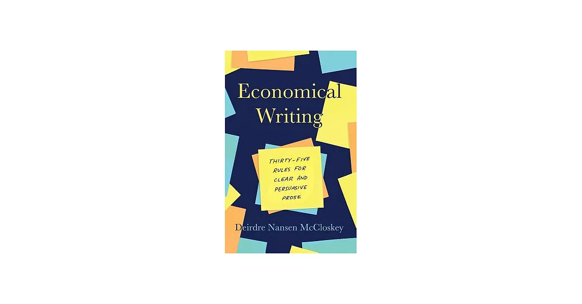 博客來-Economical Writing: Thirty-Five Rules for Clear and Persuasive Prose