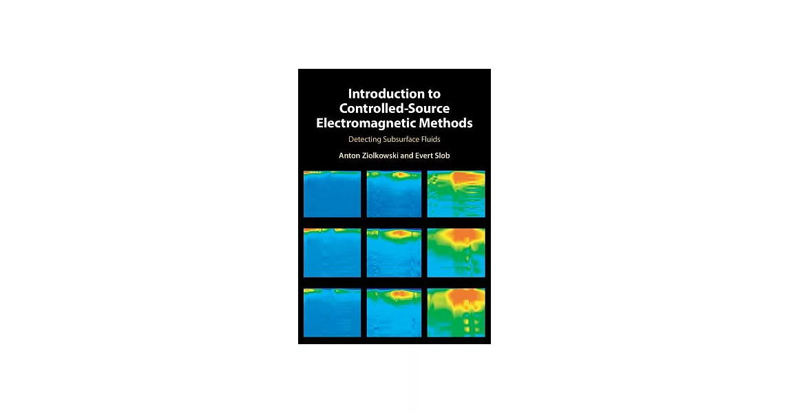 博客來-Introduction to Controlled-Source Electromagnetic Methods: Detecting Subsurface Fluids