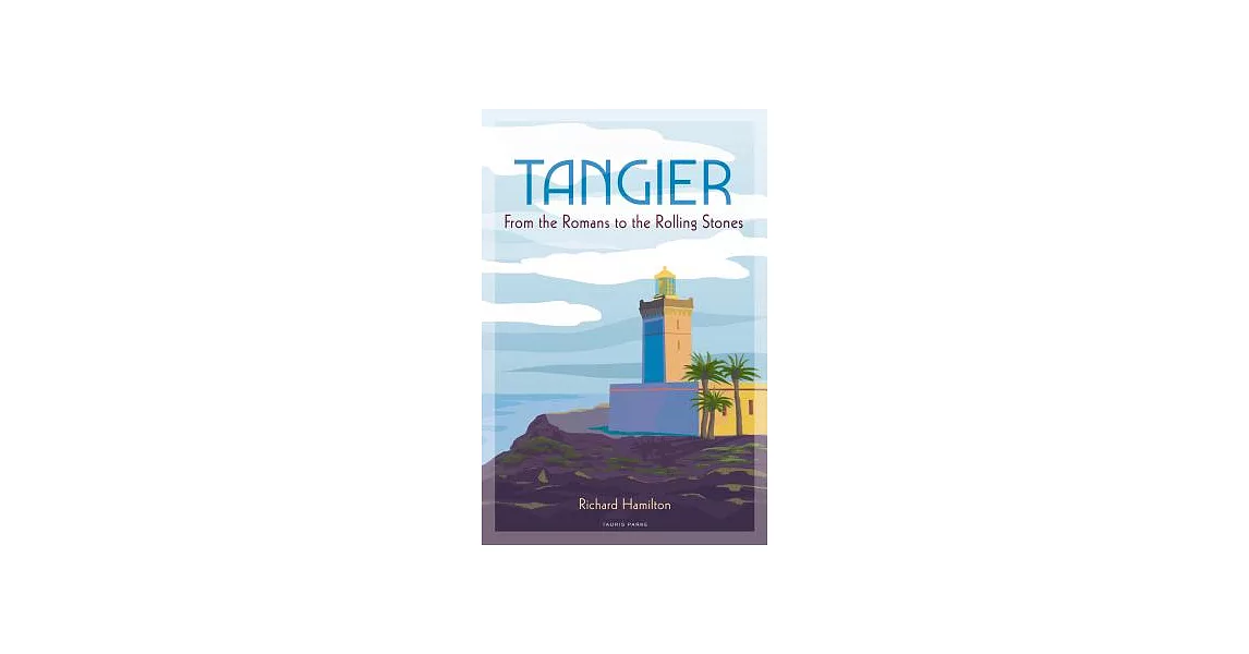 博客來-Tangier: From the Romans to the Rolling Stones