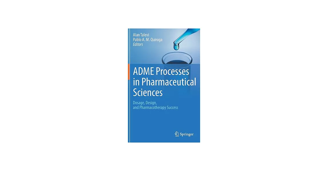 博客來-Adme Processes in Pharmaceutical Sciences: Dosage, Design, and ...