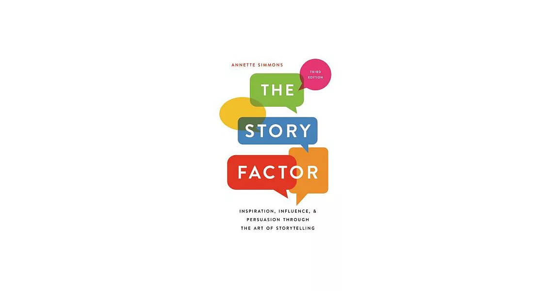 博客來-The Story Factor: Inspiration, Influence, and Persuasion Through ...