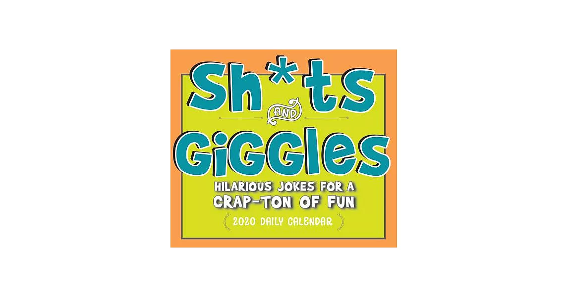 博客來-Sh*ts & Giggles 2020 Calendar: Hilarious Jokes for a Crap-ton of Fun