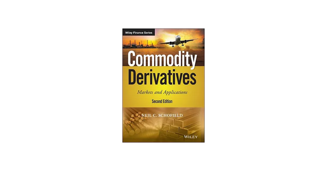 博客來-Commodity Derivatives: Markets and Applications
