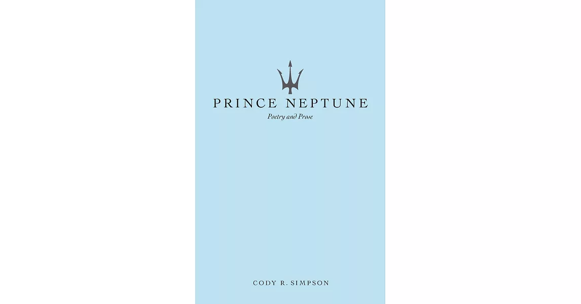 博客來-Prince Neptune: Poetry and Prose