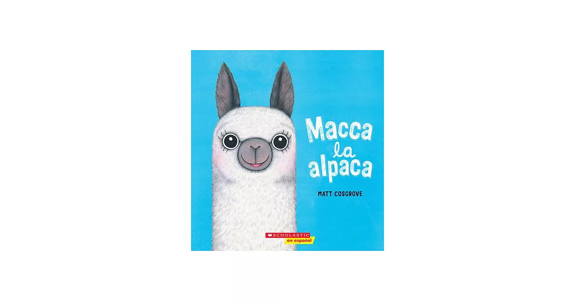博客來-Macca the Alpaca (Spanish Language Edition)