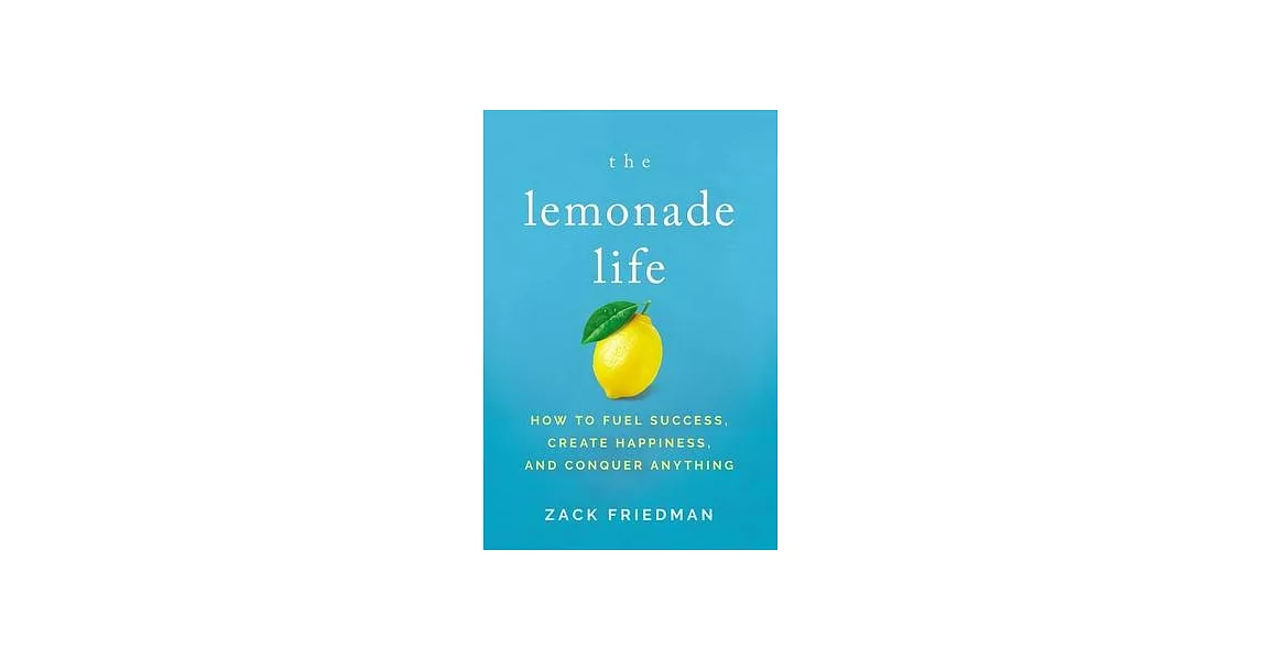 博客來-The Lemonade Life: How to Fuel Success, Create Happiness, and ...