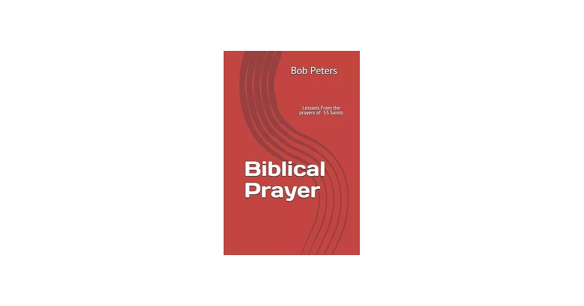 博客來 Biblical Prayer Lessons From The Saints Prayers
