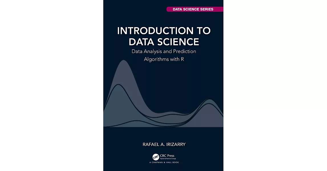 博客來-Introduction to Data Science: Data Analysis and Prediction Algorithms with R