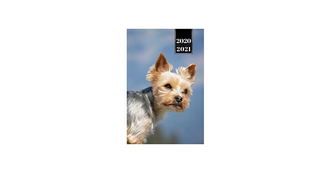 博客來-Yorkshire Terrier Dog Calendar Week Planner 2020 / 2021 - In the ...