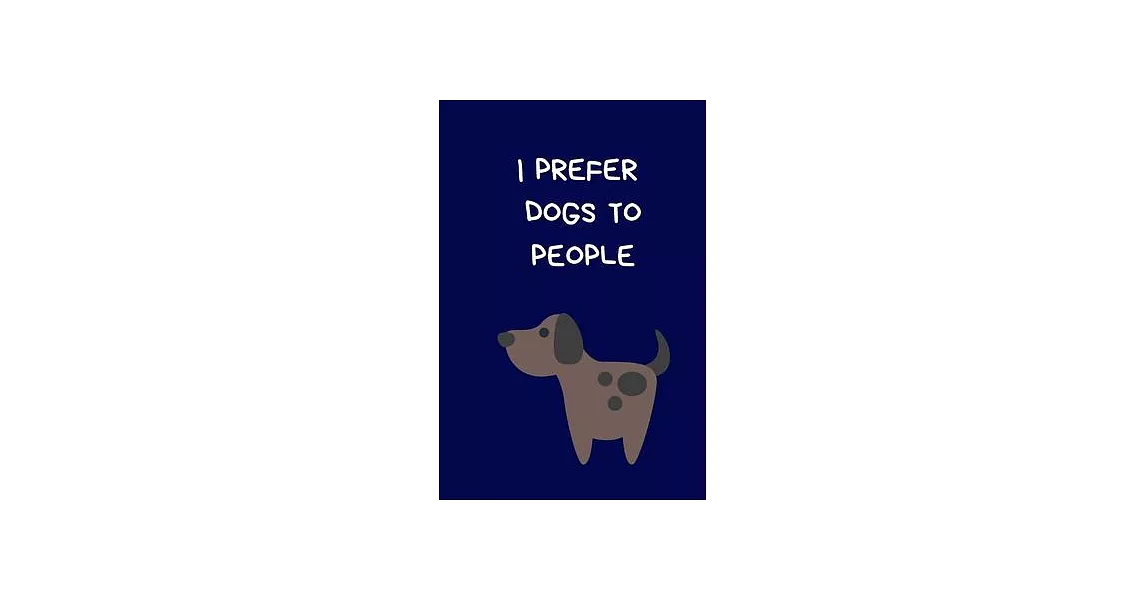 博客來-I Prefer Dogs To People: Novelty Christmas Gifts: Colleagues ...