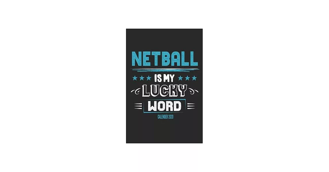博客來-Netball Is My Lucky Word Calender 2020: Funny Cool Netball Calender ...