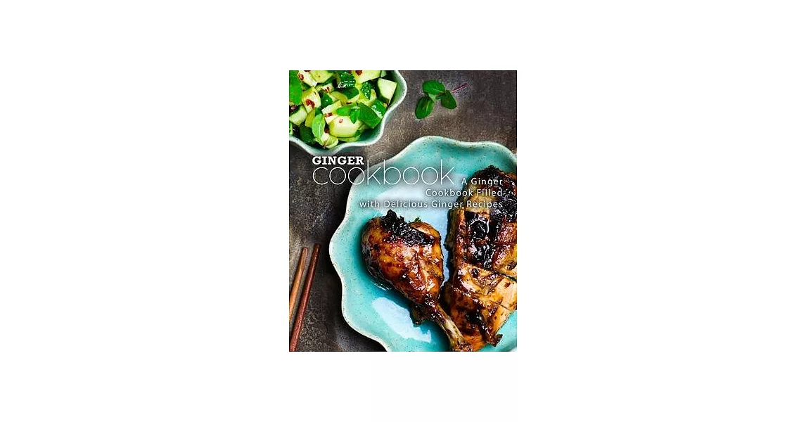 博客來-Ginger Cookbook: A Ginger Cookbook Filled with Delicious Ginger Recipes