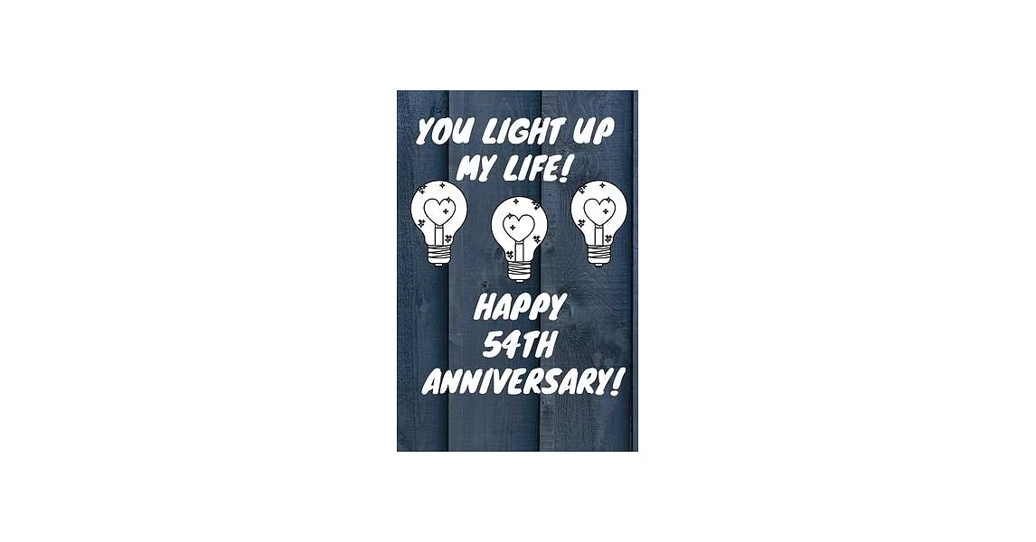 博客來-You Light Up My Life Happy 54th Anniversary: 54 Year Old ...