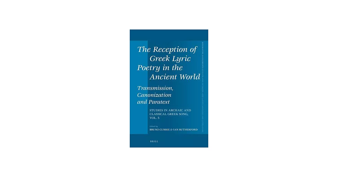 博客來 The Reception Of Greek Lyric Poetry In The Ancient World