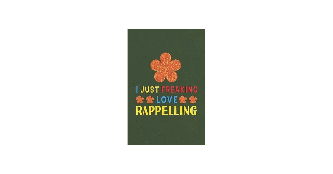 博客來-I Just Freaking Love Rafting: Rafting Lovers Funny Gifts Journal ...