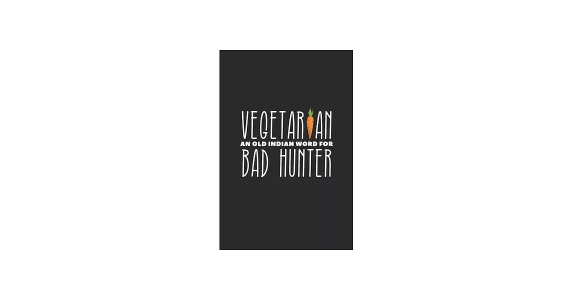 博客來-Vegetarian Bad Hunter: Blank Lined Notebook (6＂ x 9＂ - 120 pages ...