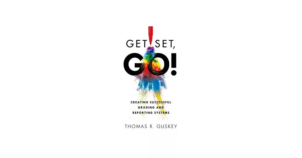 博客來-Get Set, Go!: Creating Successful Grading and Reporting Systems (an ...