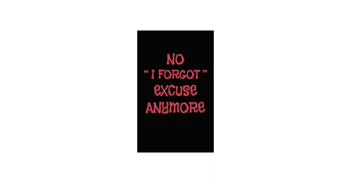 博客來-No ＂I forgot＂ excuse anymore daily to do list notebook: Daily ...