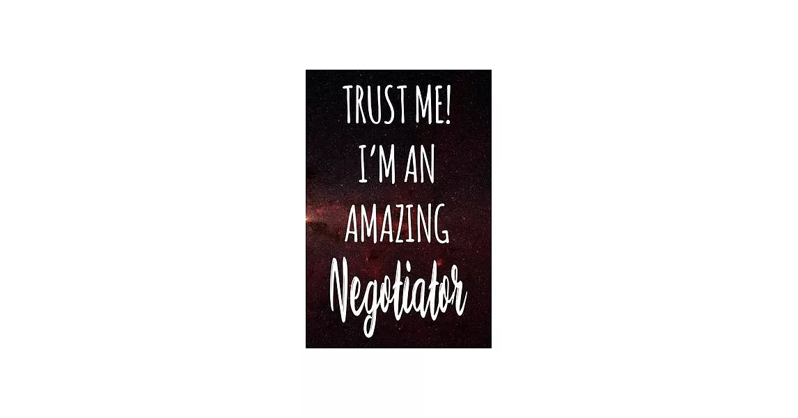 博客來-Trust Me! I’’m An Amazing Negotiator: The perfect gift for the ...