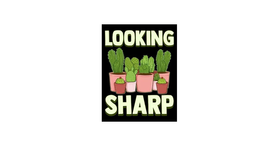 博客來-Looking Sharp: Looking Sharp Cactus & Plants Blank Sketchbook to ...