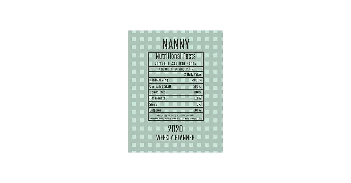 博客來-Nanny Weekly Planner 2020 - Nutritional Facts: Nanny Gift Idea For ...