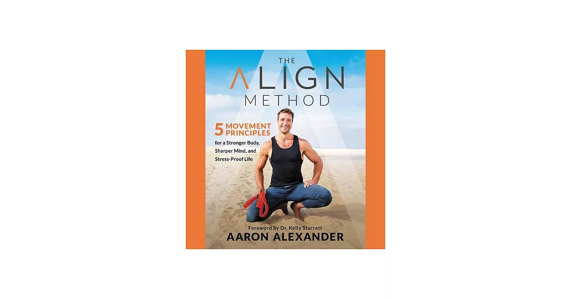 博客來-The Align Method Lib/E: 5 Movement Principles for a Stronger Body ...
