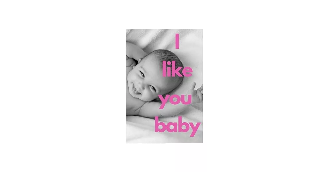 博客來-I like you baby: I love you baby
