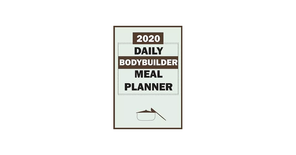 博客來-2020 Daily Bodybuilder Meal Planner: Track And Plan Your Meals ...