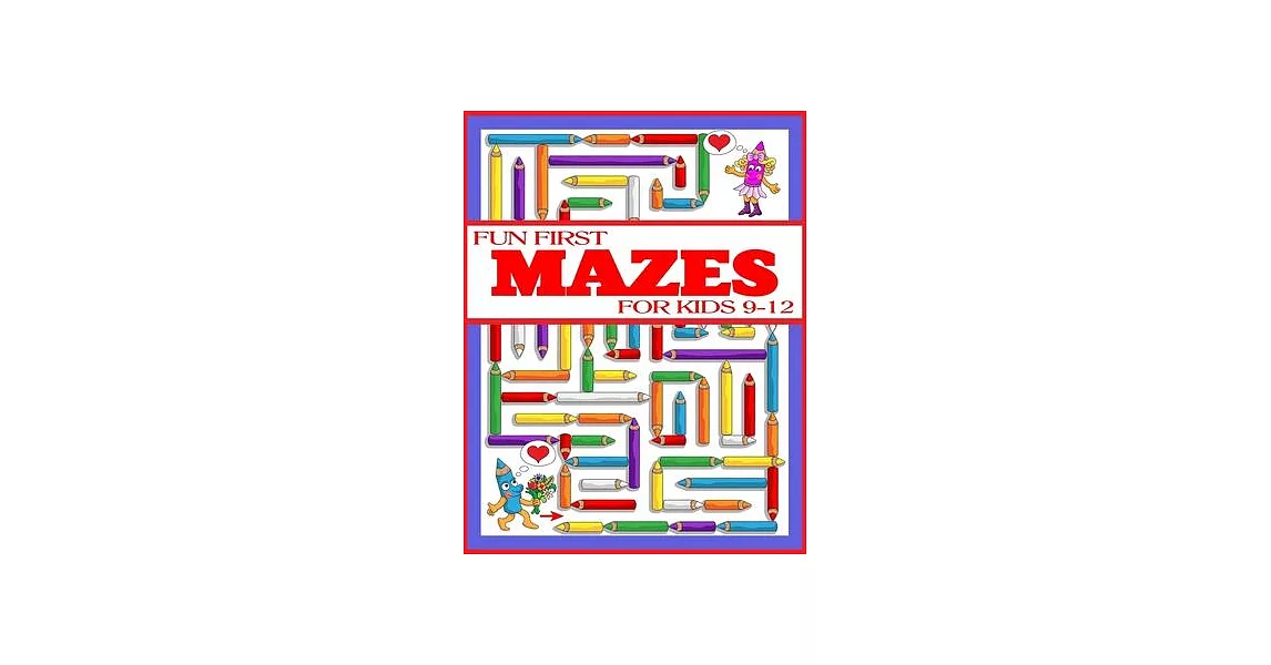 博客來-Fun First Mazes for Kids 9-12: The Amazing Big Mazes Puzzle ...