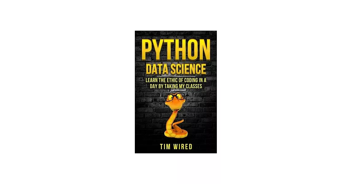 博客來-Python Data Science: Learn the Ethics of Coding in a Day by Taking ...