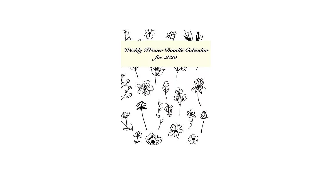 博客來-Weekly Flower Doodle Calendar for 2020: Doodle a weekly flower ...