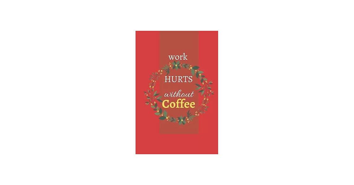 博客來-Work Hurts Without Coffee: dotted line notebook for the office ...