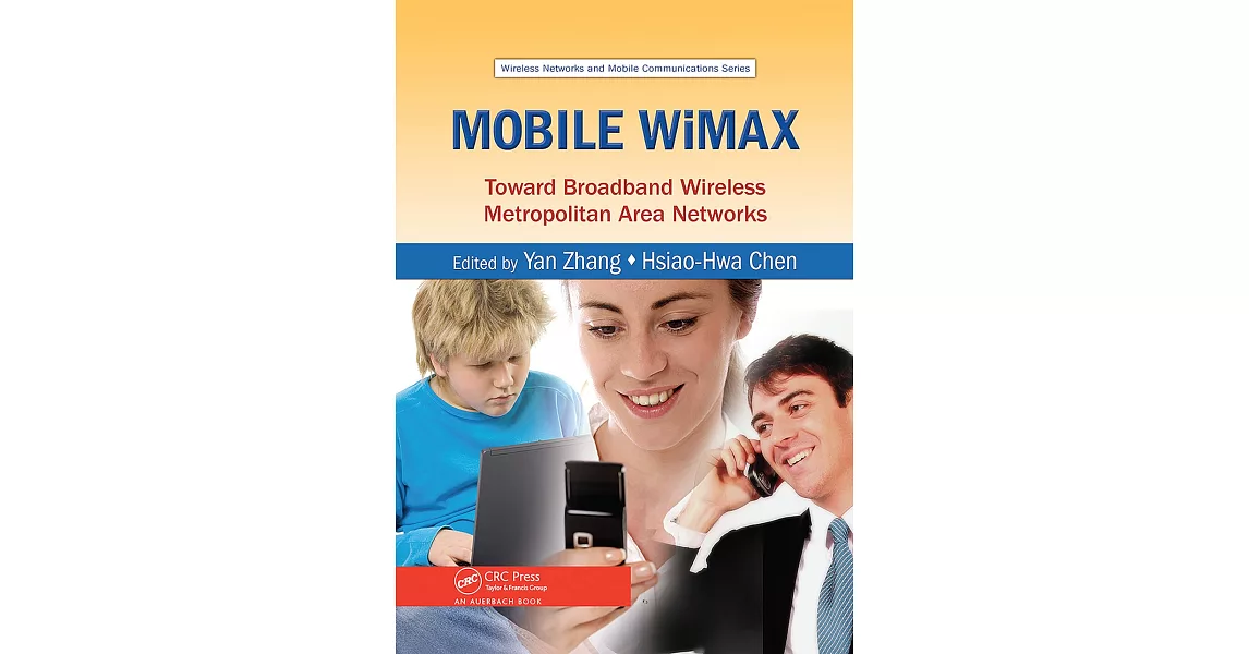 博客來-Mobile WiMAX: Toward Broadband Wireless Metropolitan Area Networks