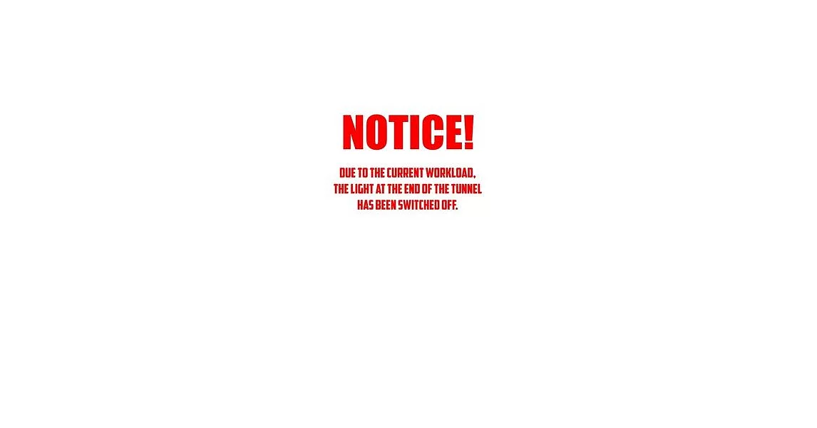 博客來-noticE! Due to the current workload. The light at the end of the ...