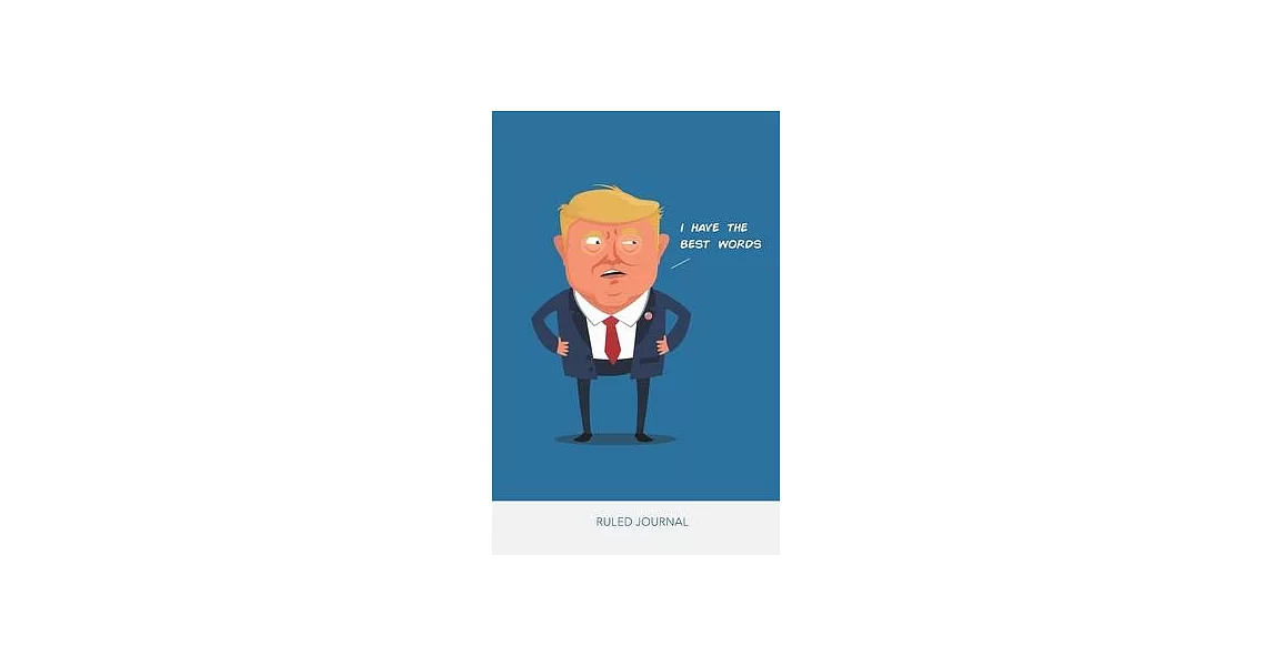 博客來-Donald Trump ’’I Have the Best Words’’ Writing Journal: 150 Page ...